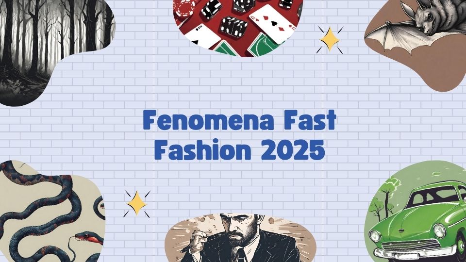 Fenomena Fast Fashion 2025: Ancaman dan Dampaknya untuk KawanSAM – CV ...