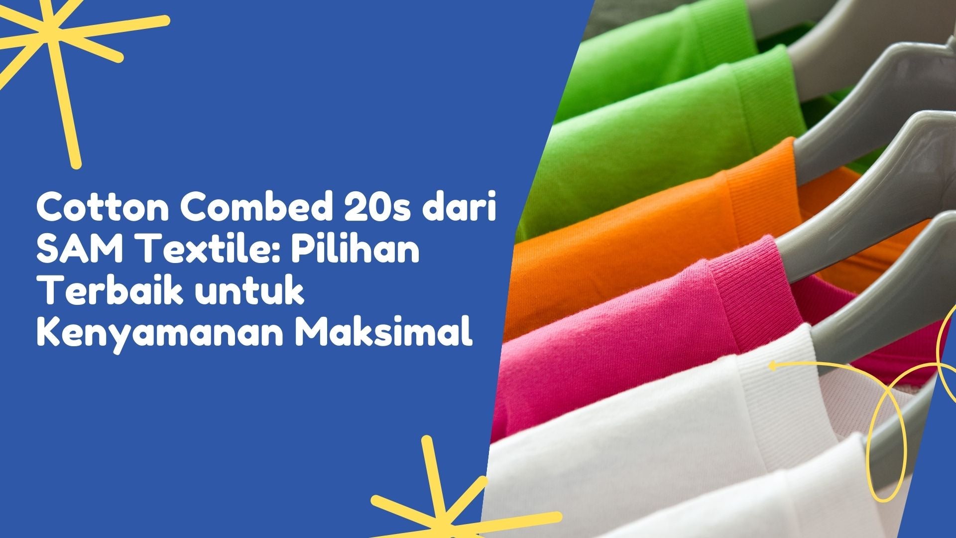 Cotton Combed 20s dari SAM Textile: Pilihan Terbaik untuk Kenyamanan M ...