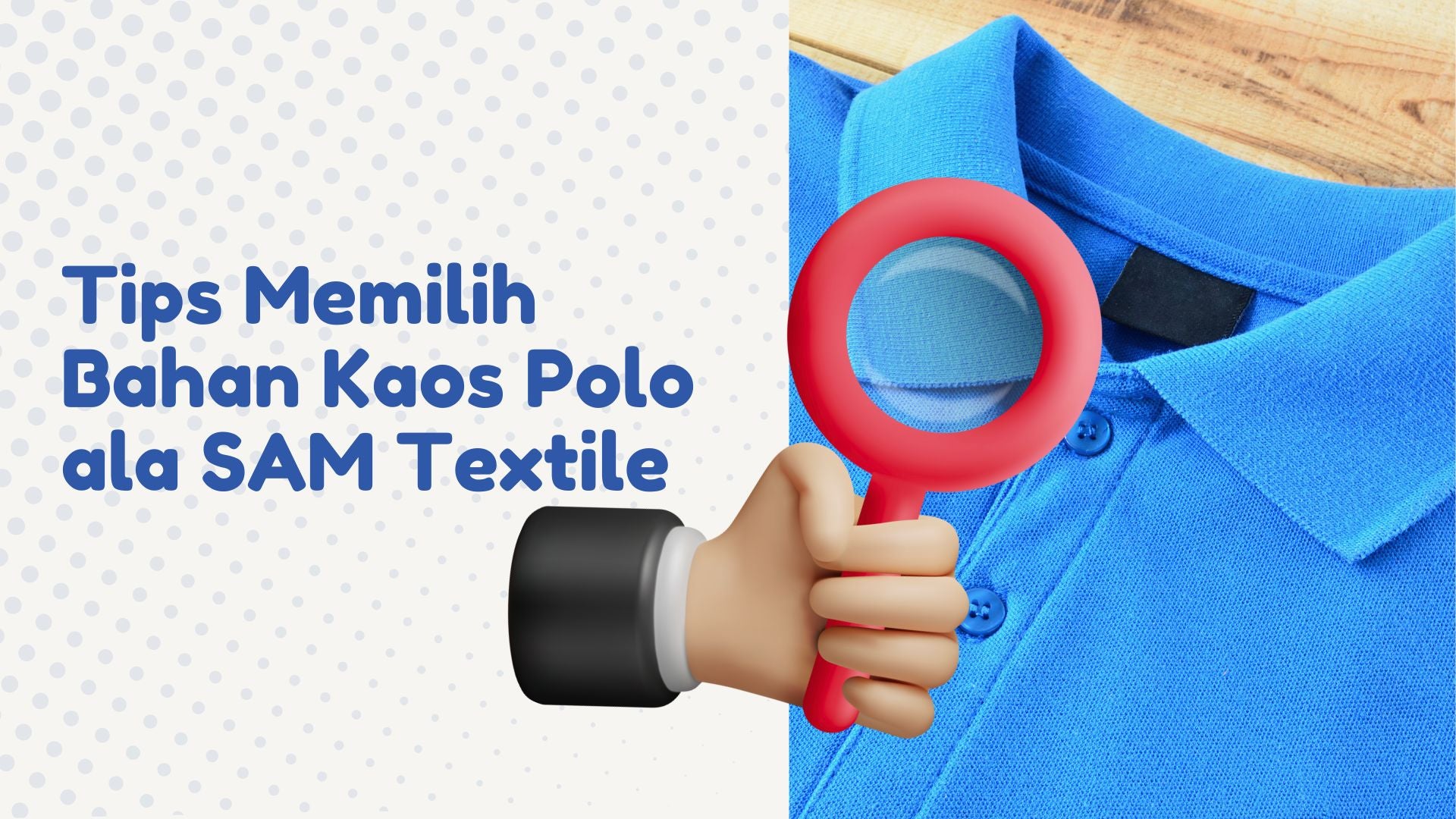 Tips Memilih Bahan Kaos Polo ala SAM Textile – CV Samtex